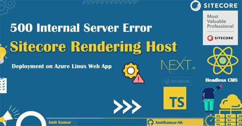 Sitecore Nextjs Server Error On Azure Amit Kumar Sitecore Mvp 🇮🇳