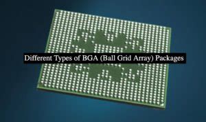 Different Types Of BGA Ball Grid Array Packages AES