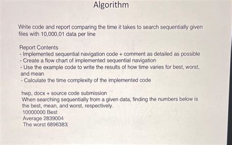 Solved Write Code And Report Comparing The Time It Takes To