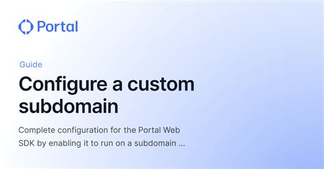 Configure A Custom Subdomain Portal