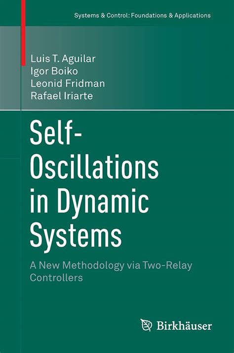 Self Oscillations In Dynamic Systems A New Methodology Via Two Relay Controllers