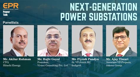 Next Generation Power Substations Epr Magazine Power Talk