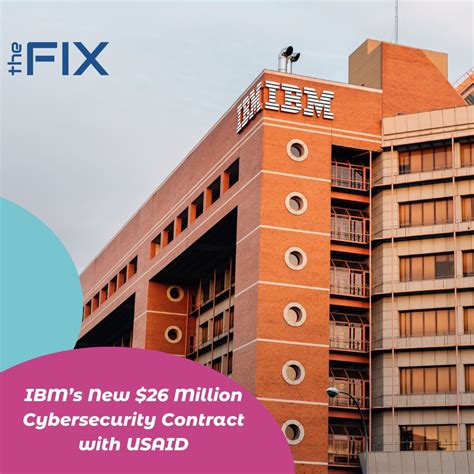 Ibms New 26 Million Cybersecurity Contract With Usaid 🔒 The Fix Posted On The Topic Linkedin