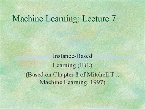 machine learning lecture 7 instancebased learning ibl based