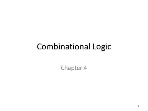 combinational logic chapter 4 1 combinational circuits combinational