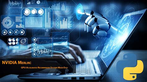 Nvidia Merlin Gpu Accelerated Recommender Systems Made Easy