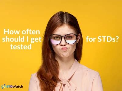 How Often Should I Get Tested For STDs STDWatch