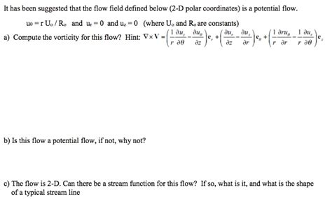 Solved It Has Been Suggested That The Flow Field Defined Chegg