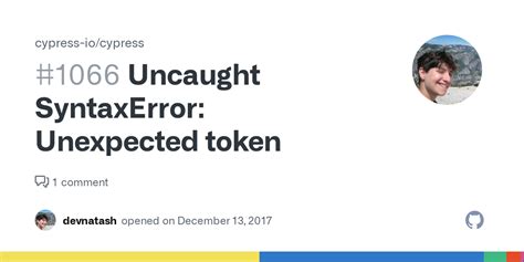 Uncaught SyntaxError Unexpected Token Issue Cypress Io Cypress GitHub