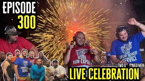 Episode 300 Live Celebration Youtube