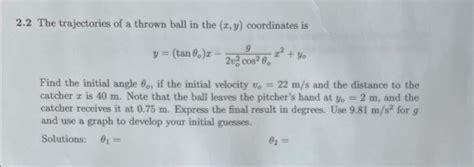 Solved 22 The Trajectories Of A Thrown Ball In The Xy