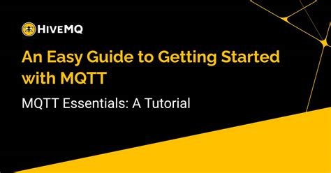 mqtt tutorial an easy guide to getting started with mqtt