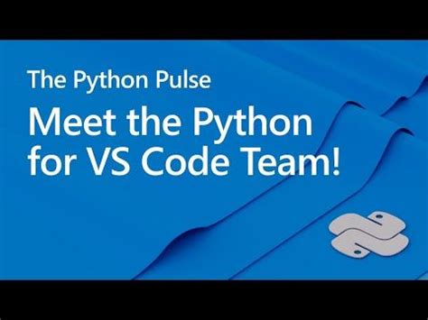 Python Pulse Meet The Python For VS Code Team YouTube Coding Data Science Data Scientist