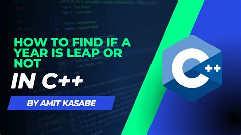 How To Find If A Year Is Leap Or Not Using C Programiz Compiler For C Amit Kasabe Youtube