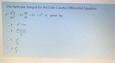 Solved The Particular Integral For The Euler Cauchy