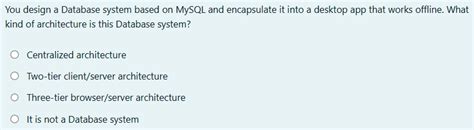 Solved You Design A Database System Based On MySQL And Chegg Com