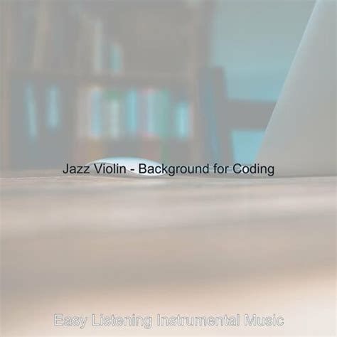 jazz violin background for coding by easy listening instrumental