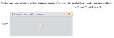 Solved Find The Steady State Solution Of The Heat Conduction