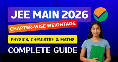 Jee Main 2026 Chapter Wise Weightage Physics Chemistry And Maths