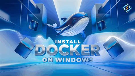 Install Docker Windows Fast 2025 Complete Guide