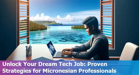Top 10 Effective Job Hunting Strategies For Micronesia Tech Professionals