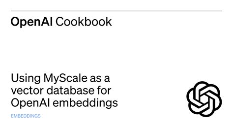 Using Myscale As A Vector Database For Openai Embeddings Openai Cookbook