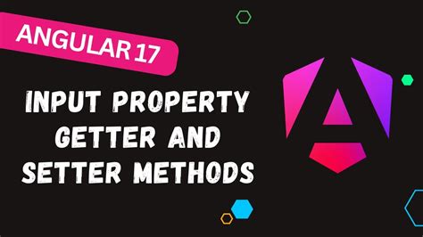 8 Leveraging Getters And Setters For Input Properties In Inherited Components Angular17