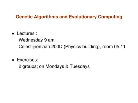 Ppt H02d1a Genetic Algorithms And Evolutionary Computing Dirk Roose