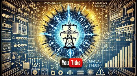 VSC-Based HVDC Transmission System Simulation in MATLAB Simulink - YouTube