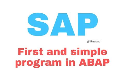 How To Create Your First Abap Program In Sap Gui In Just 10 Steps In
