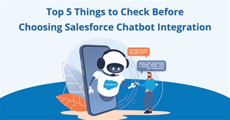 Top 5 Things to Check Before Choosing a Chatbot Salesforce