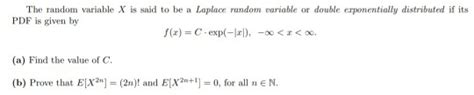 Solved The Random Variable X Is Said To Be A Laplace Random
