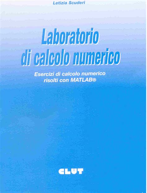 Laboratorio Di Calcolo Numerico Esercizi Di Calcolo Numerico Risolti