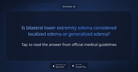 Is Bilateral Lower Extremity Edema Considered Localized Edema Or