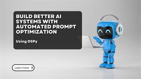 dspy tutorial 2025 build better ai systems with automated prompt