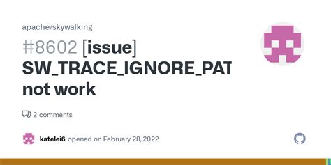Issue SW TRACE IGNORE PATH Not Work Issue Apache Skywalking GitHub