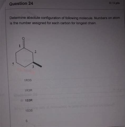 Solved Question 24 013 Pts Determine Absolute Configuration