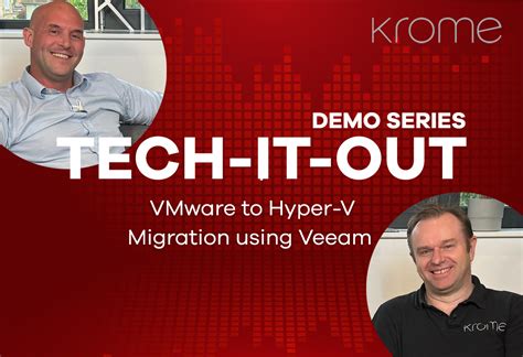Vmware To Hyper V Migration Using Veeam Krome Video Podcast