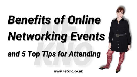 Benefits Of Online Networking Events And 5 Top Tips For Attending Netkno