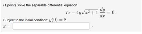 1 Point Solve The Separable Differential Equation Dy Da 2 Subject To