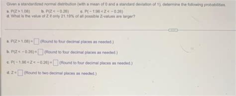 Solved Given A Standardized Normal Distribution With A Mean Chegg