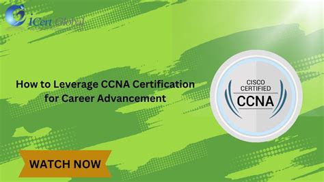 How To Leverage Ccna Certification For Career Advancement Icert Global Youtube