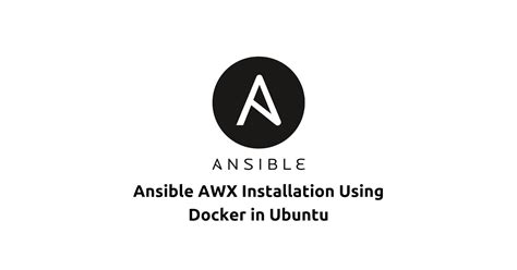 Ansible Awx Installation Using Docker In Ubuntu