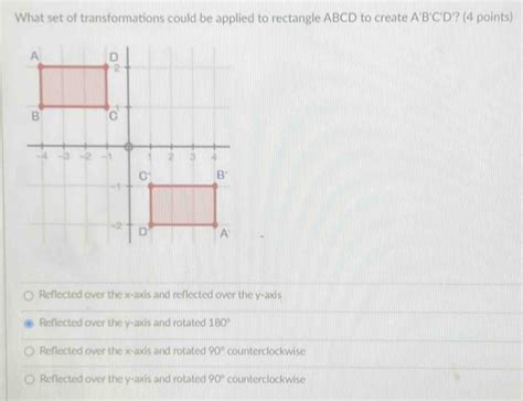 Solved What Set Of Transformations Could Be Applied To Rectangle Abcd