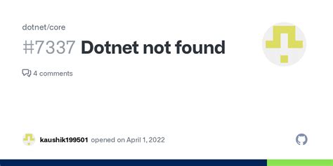 Dotnet Not Found · Issue 7337 · Dotnetcore · Github