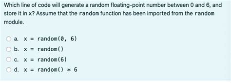 Solved Which Line Of Code Will Generate A Random