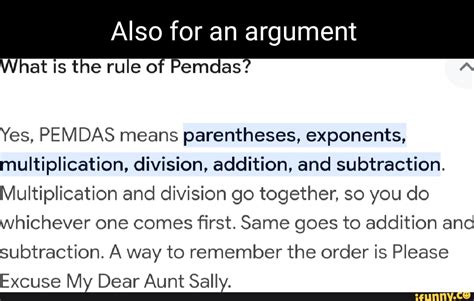 Also For An Argument What Is The Rule Of Pemdas Yes Pemdas Means