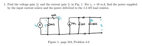 Solved 1 Find The Voltage Gain And The Current Gain In Chegg Com