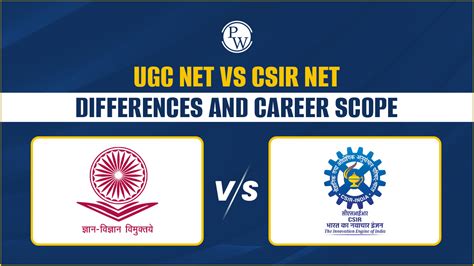 UGC NET Vs CSIR NET Differences And Career Scope PW Store