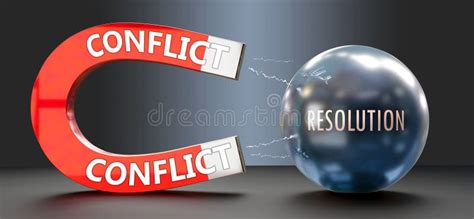 Conflict That Attracts Resolution Power Of Conflict Stock Image Image Of Metaphor Conflicts